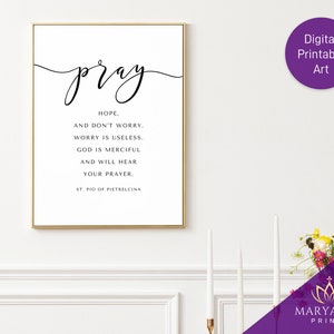 St Padre Pio Quote, Pray Hope and Don't Worry, Catholic Saint Quotes ...