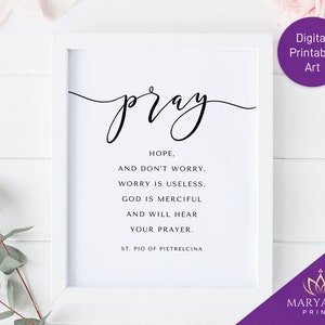 St Padre Pio Quote, Pray Hope and Don't Worry, Catholic Saint Quotes ...