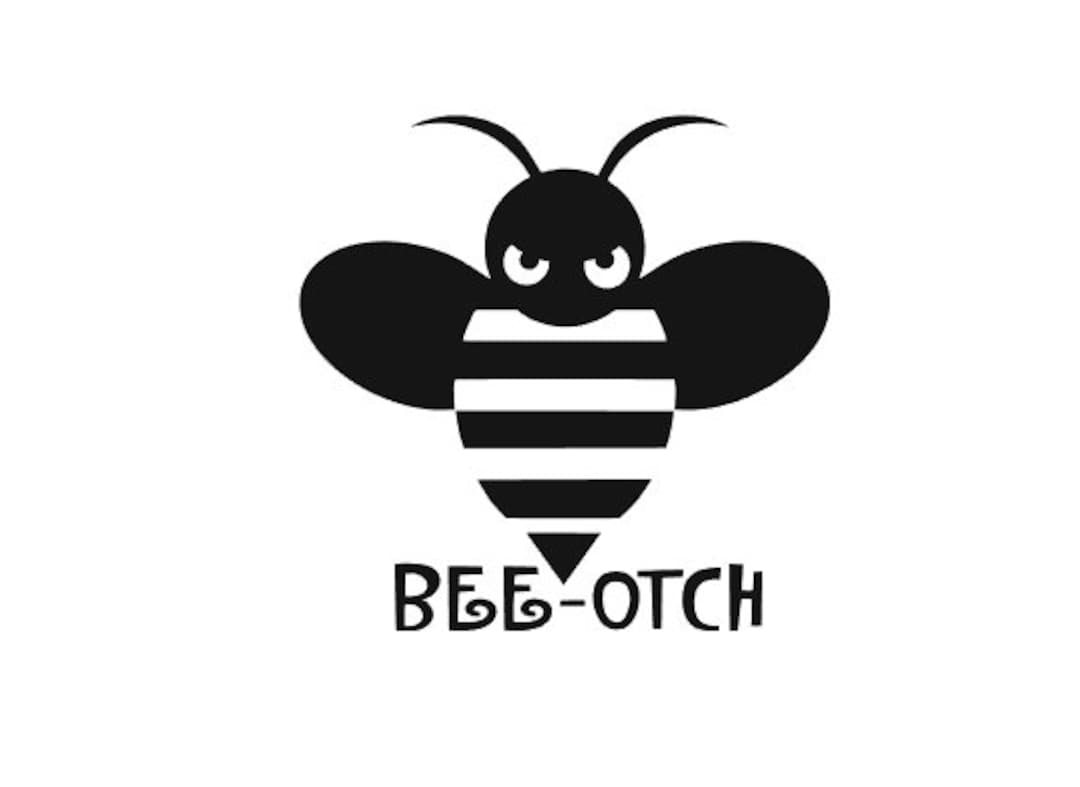 Bee-otch Vinyl Decal - Etsy