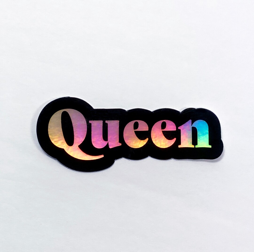 Queen Rainbow Holographic Sticker / Bad Ass Stickers, Fun, Friend Gift ...