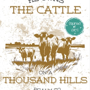 He Owns the Cattle on a Thousand Hills, Christian PNG, Western PNG - Etsy