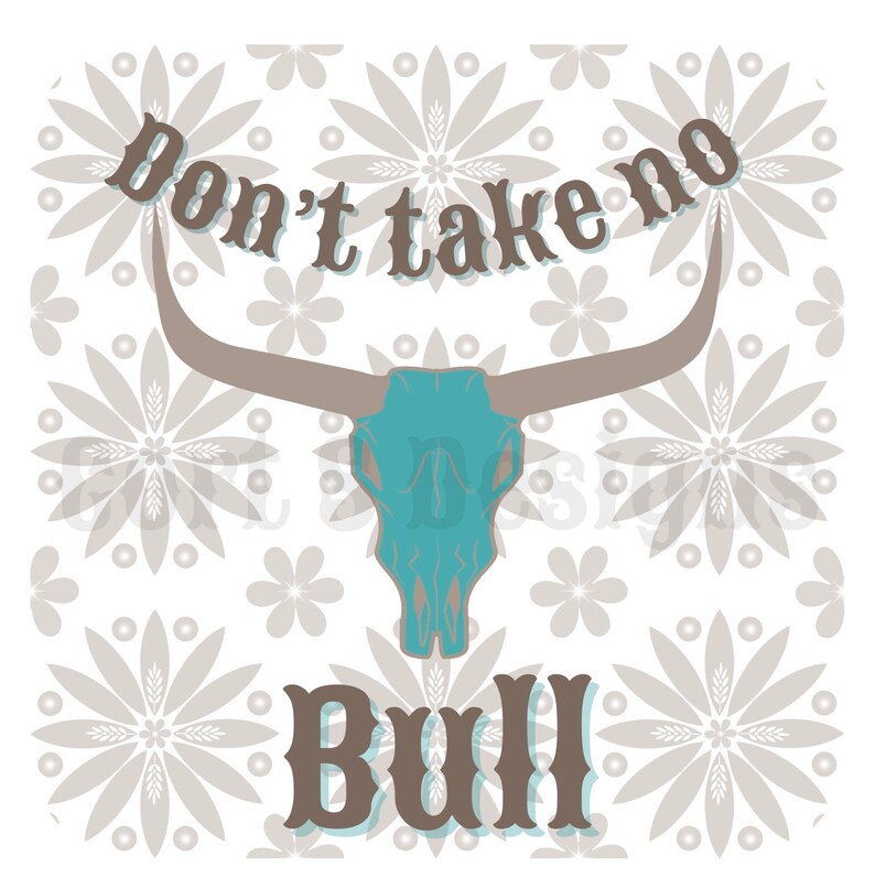 Don’t Take No Bull Western PNG - Etsy