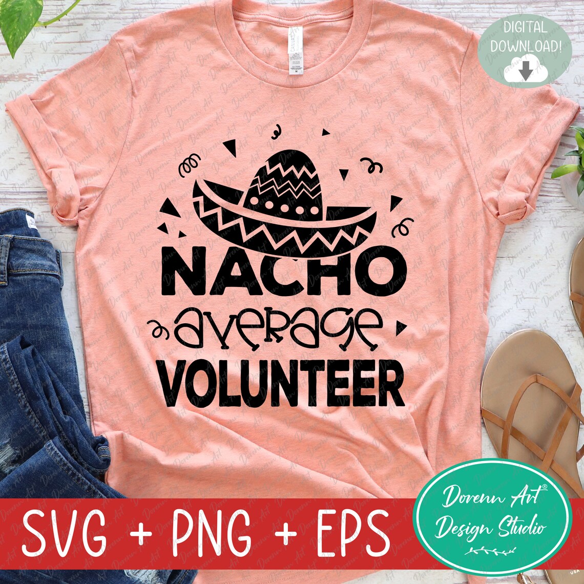 Nacho Average Volunteer SVG, Healthcare Volunteer, Volunteer ...
