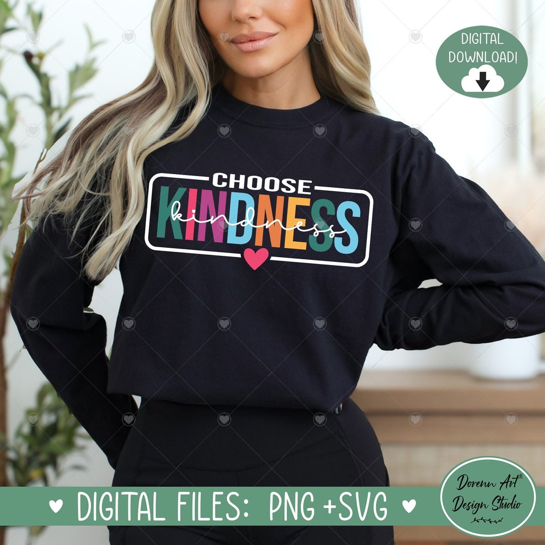 Choose Kindness Png,kindness Matters SVG PNG, Kindness Definition Svg ...