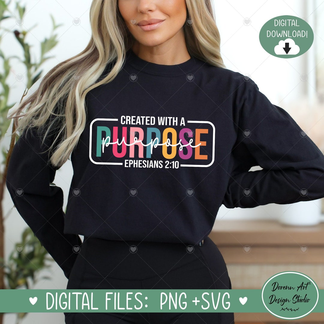 Created With A Purpose SVG PNG, You Matter Svg, Christian Shirt ...