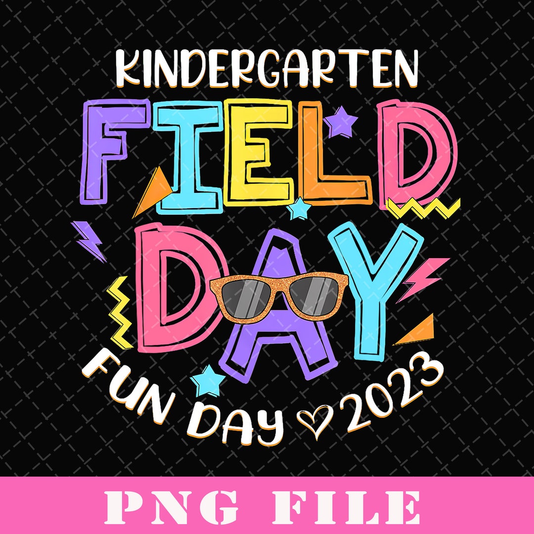 Kindergarten Field Day Fun Day 2023 PNG File Download - Etsy