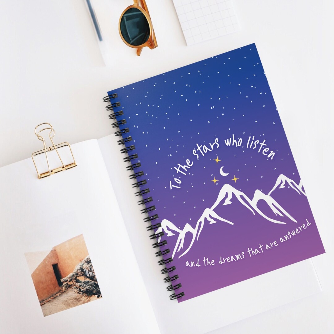 To the Stars Who Listen and the Dreams That Are Answered Notebook- Art ...