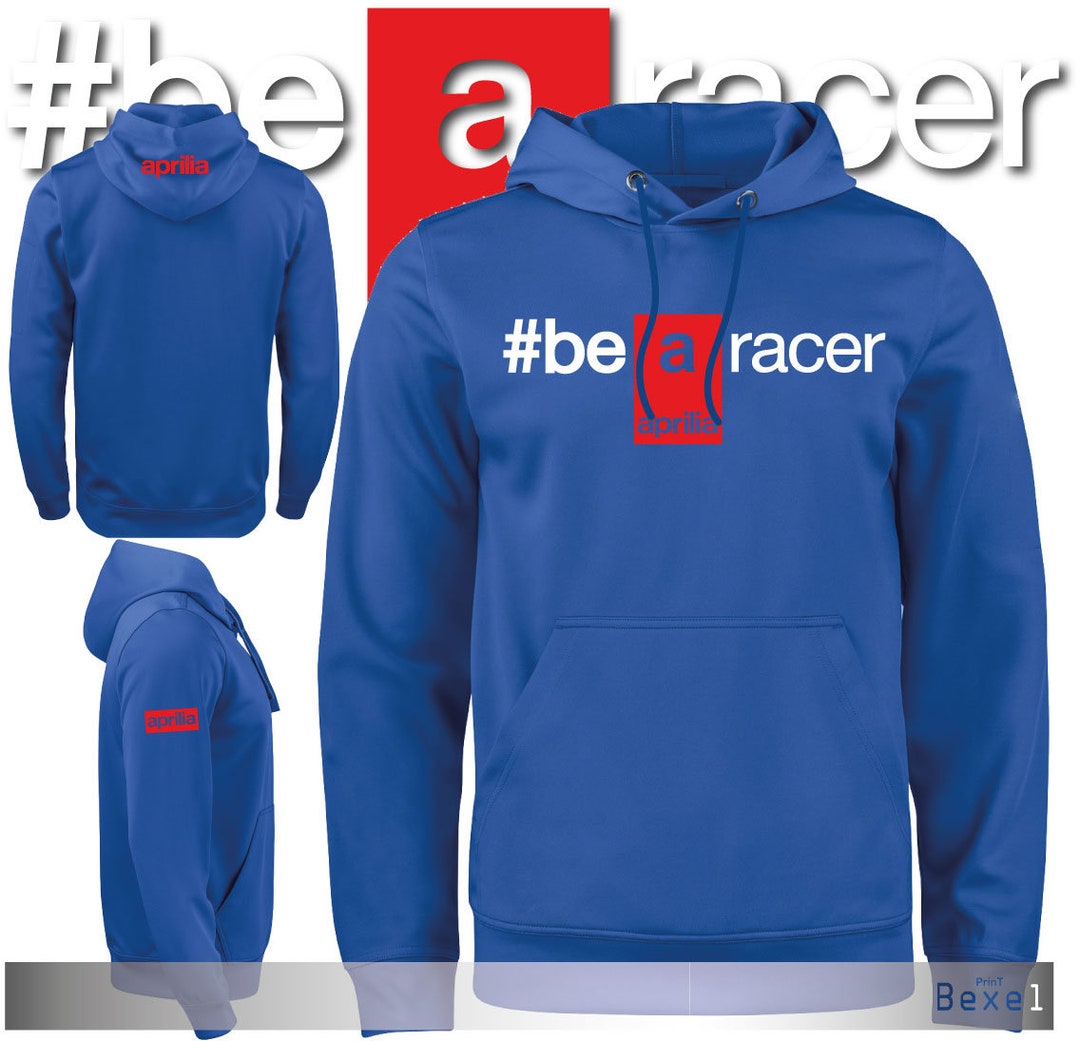 Hoodie Printed Aprilia be a Racer Auto Moto Sport Italia Cotton Moto GP ...