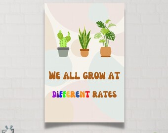 We All Grow at Different Rates Poster - Etsy Australia