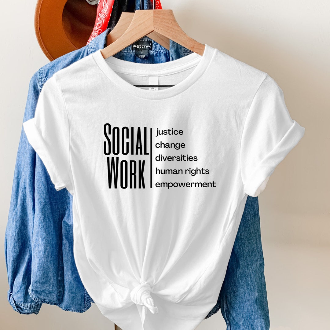 Social Worker Shirt, Justice Change Diversities Human Rights ...