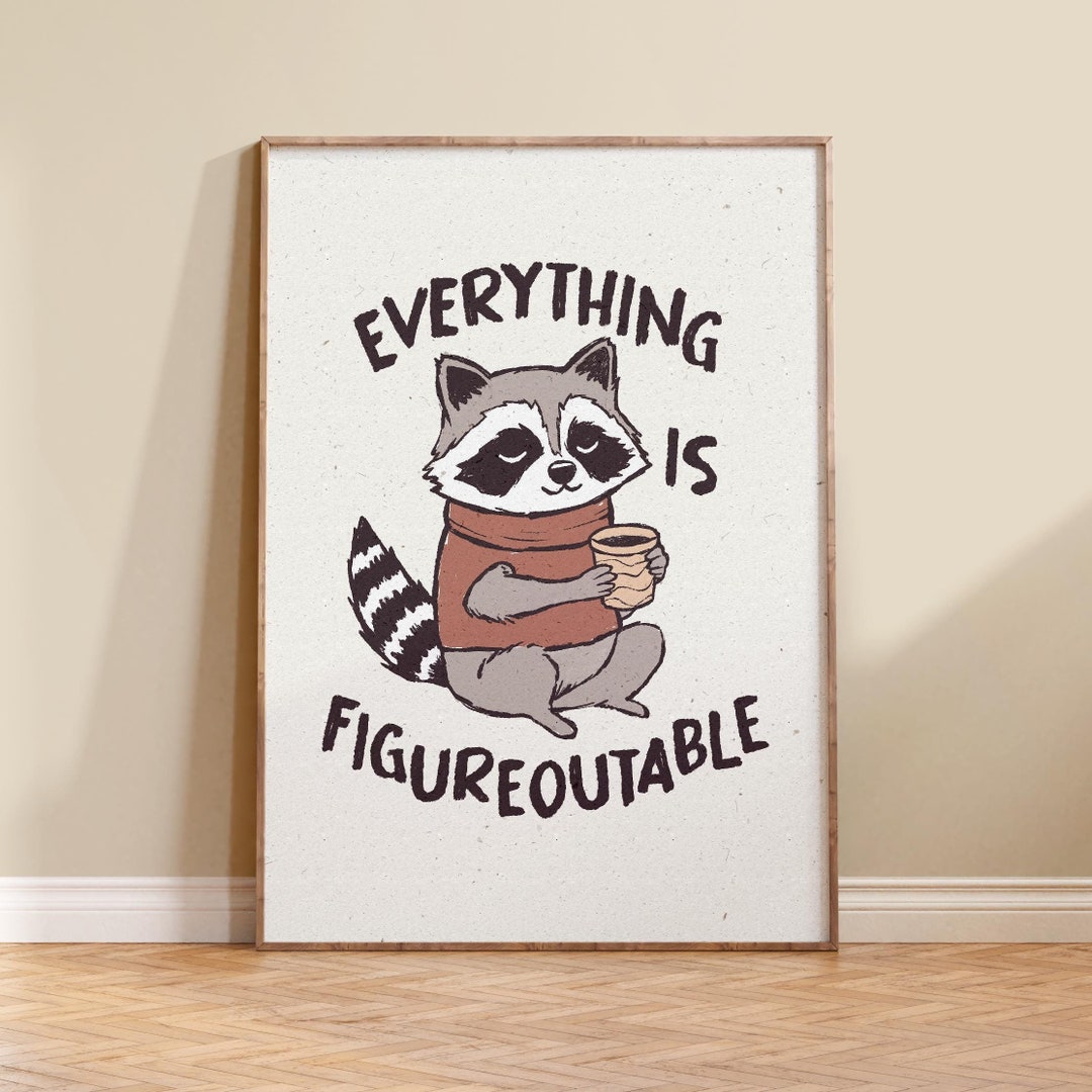Everything is Figureoutable Raccoon Printable Art - Motivational Poster ...