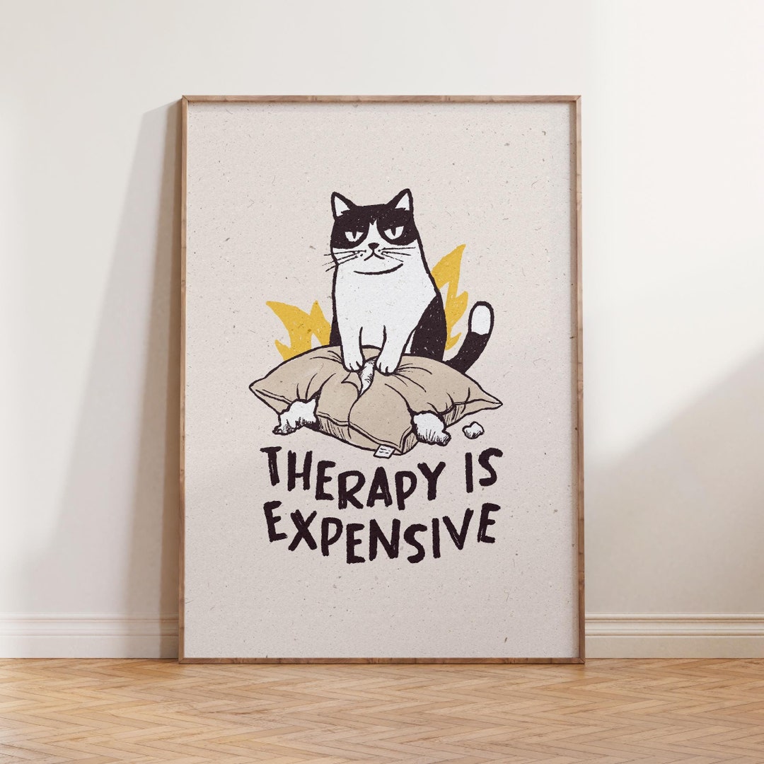 Therapy is Expensive Funny Cat Art Print - Sarcastic Grumpy Cat ...