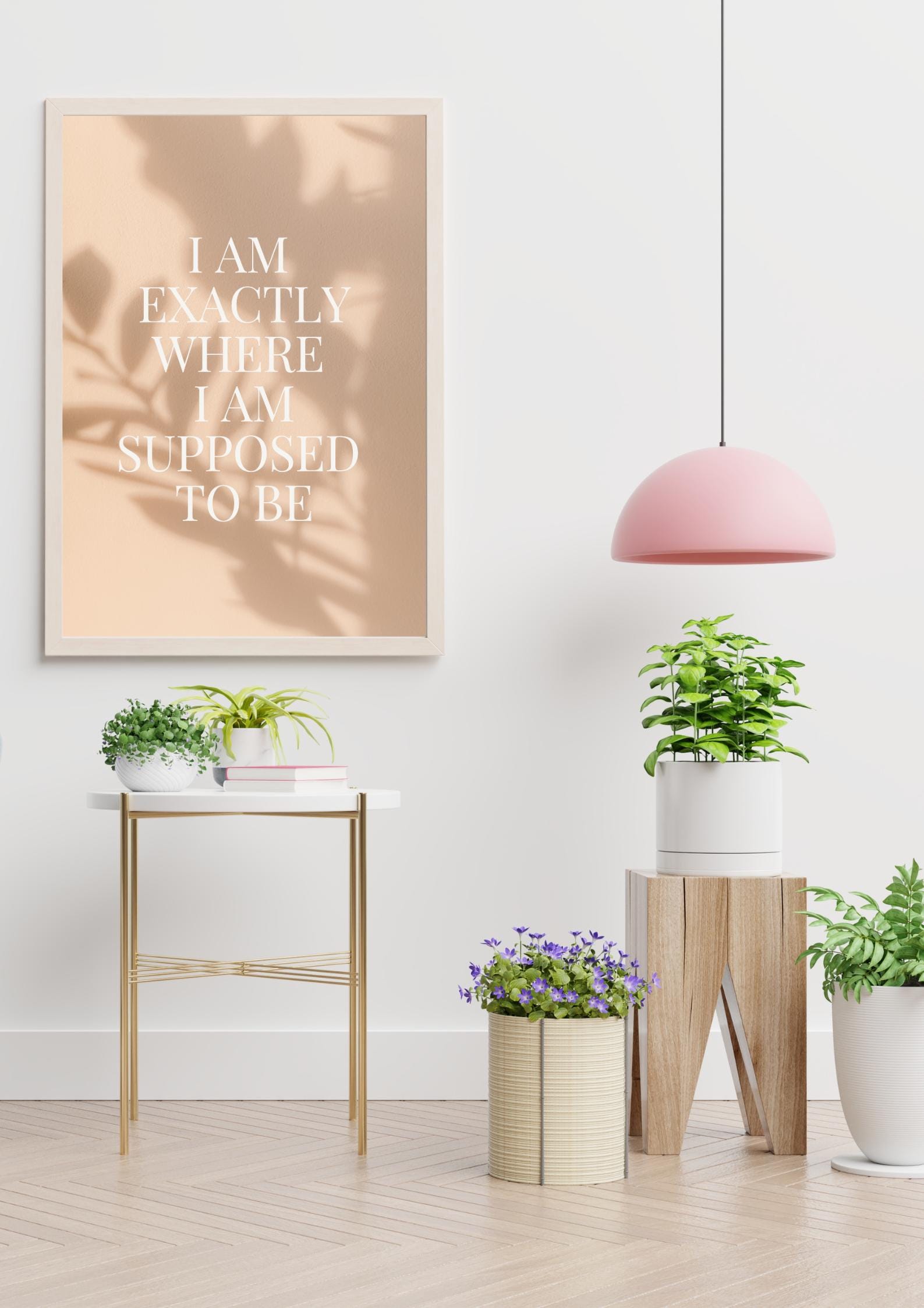 Motivational Printable Art - 'I Am Exactly Where I Am Supposed to Be ...