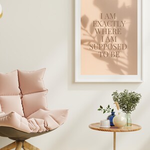 Positive Affirmation Printable - 'I Am Exactly Where I Am Supposed to ...