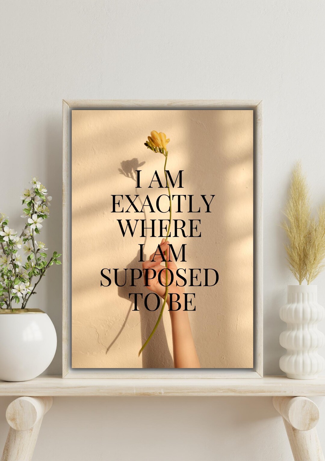 Motivational Printable Wall Art - 'I Am Exactly Where I Am Supposed to ...
