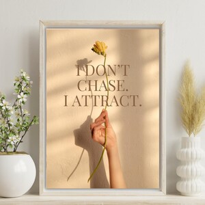 I Don’t Chase, I Attract - Printable Poster to Inspire Self-esteem and ...