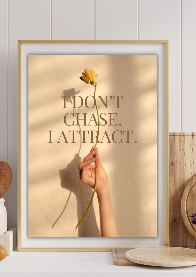 I Don’t Chase, I Attract - Printable Poster to Inspire Self-esteem and ...