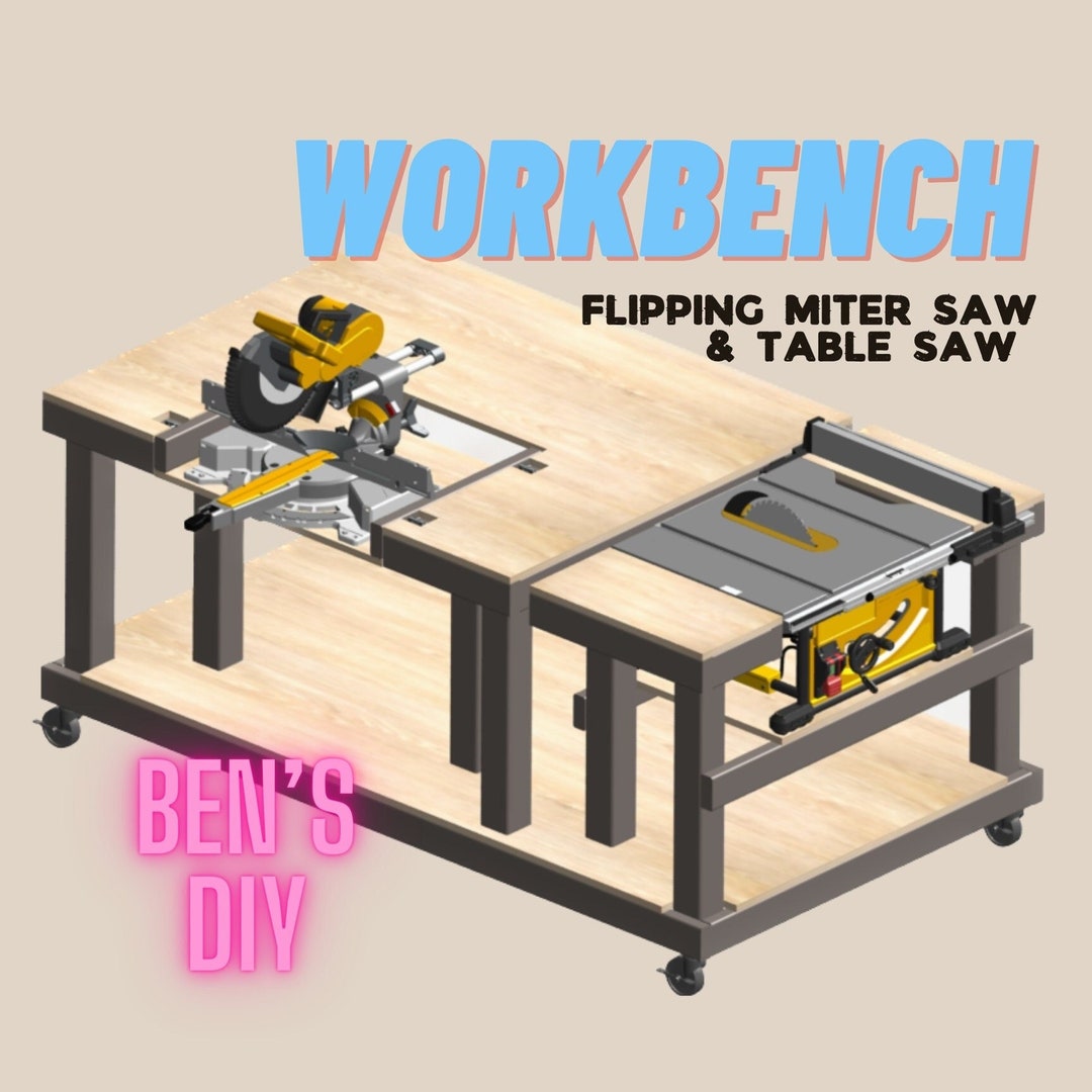 Workbench Plans Flipping Miter Saw Table Saw Etsy
