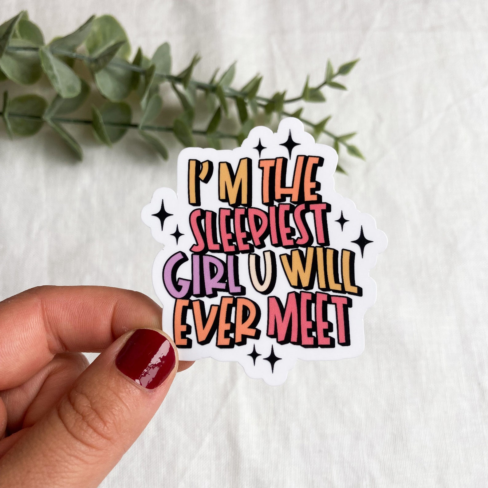 I'm the Sleepiest Girl You Will Ever Meet Vinyl Sticker L Trendy ...
