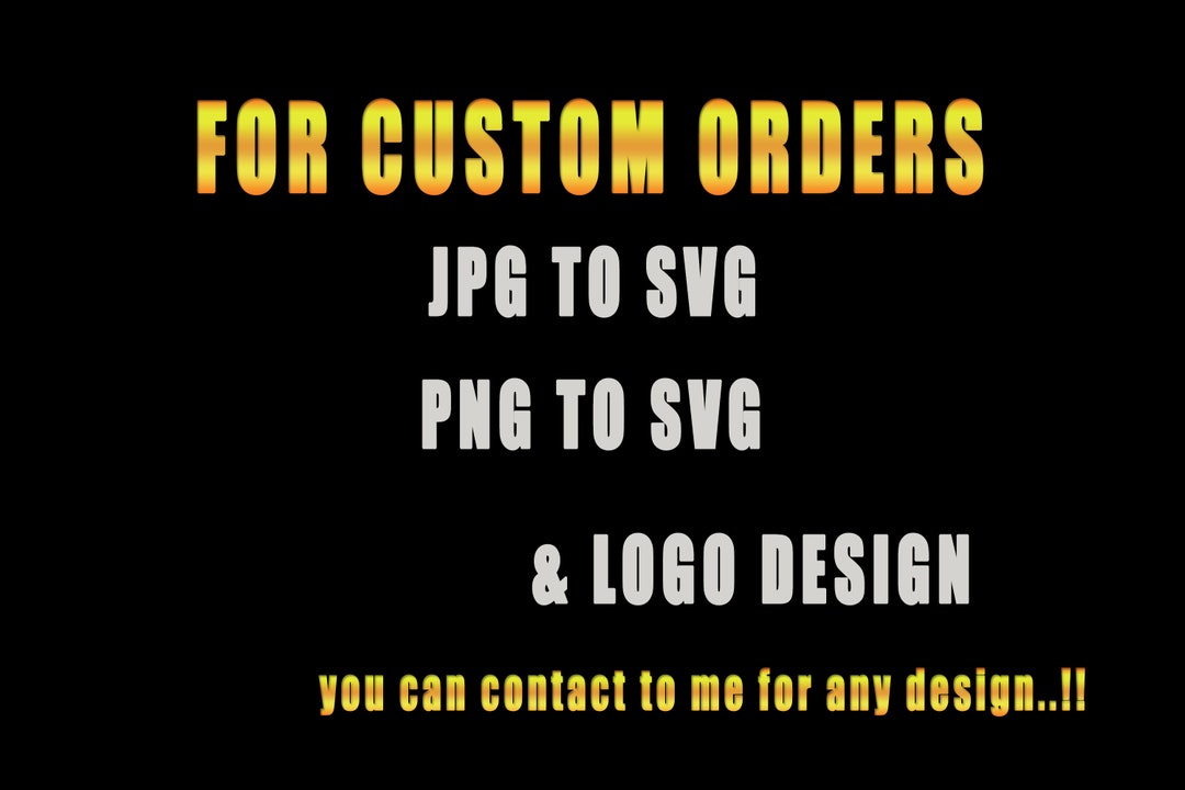 Custom Graphic Designs Order - .jpg to .SVG - .png to .SVG - Logo ...