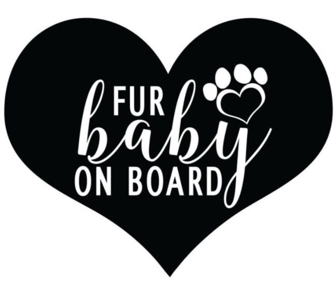 Fur Baby on Board Decal Kids on Board Pet Decal Cat on Board Decal Best ...