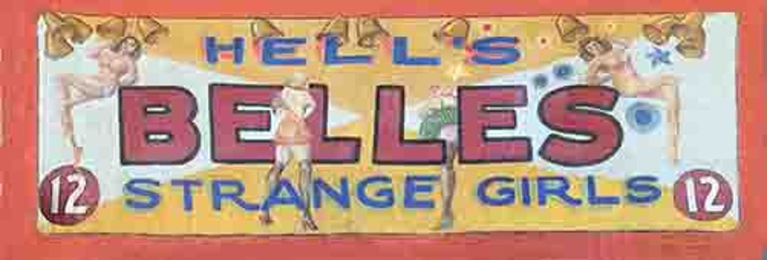 Vintage Freakshow Banner ' Hells Belles ' 8' Long Heavyweight Scrim ...