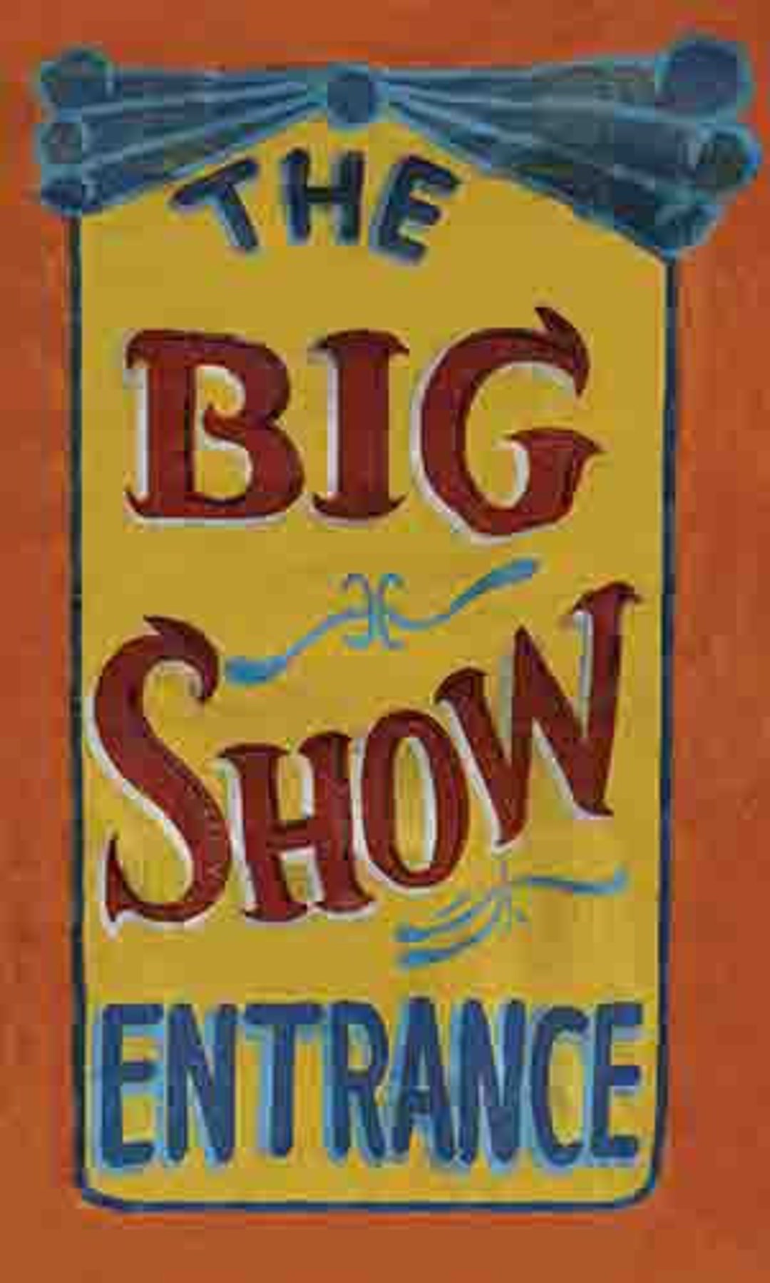 Vintage Freakshow Banner ' the Big Show' 5' Tall Heavyweight Scrim ...