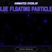 Animated Foating Particles Overlay - Blue Glowing Particle Twitch Overlay | Stream Overlay for ...