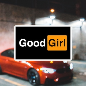 Good Girl Sticker | Sticker for Car Bumper, Tuners, Racing, Truck ...