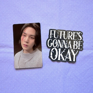 Future's Gonna Be Okay | Agust D - Dday Vinyl Waterproof Sticker | Kpop Sticker - Etsy