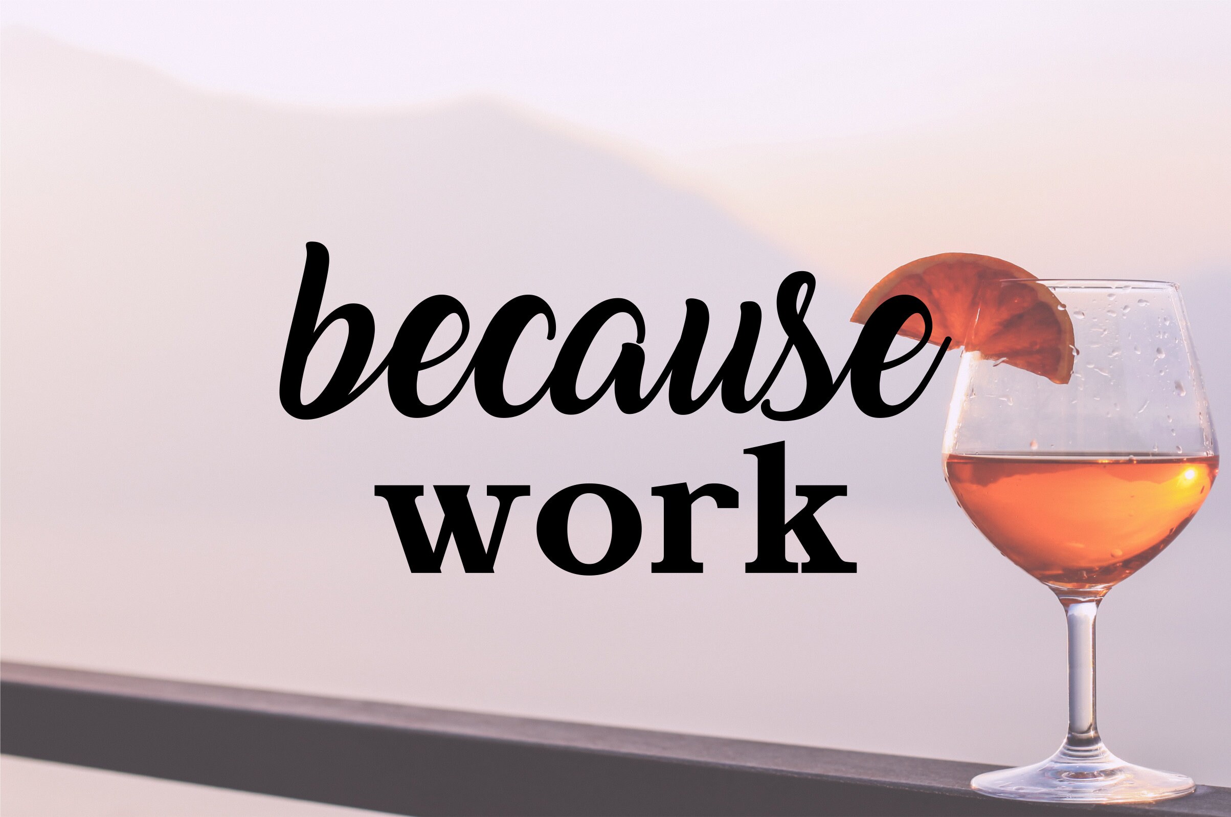 Because Work Because Work SVG Because Work Vector Wine - Etsy