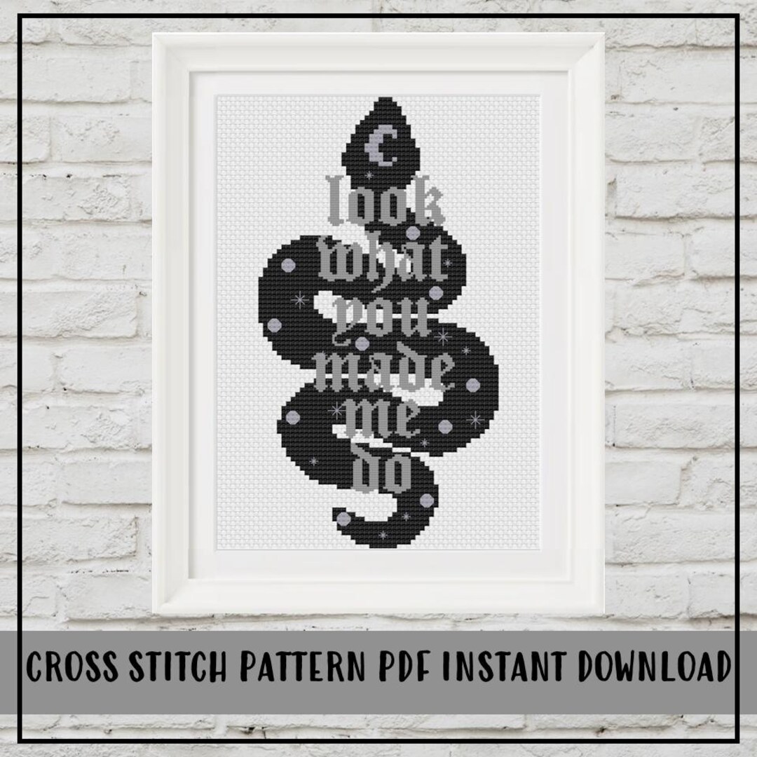 Look What You Made Me Do Cross Stitch Pattern, Reputation Cross Stitch ...