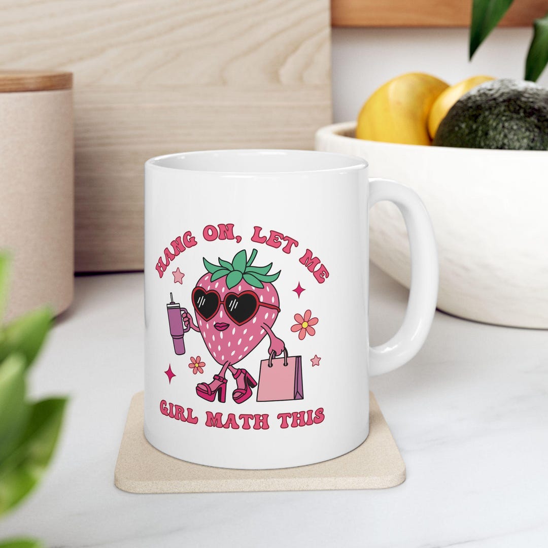 Funny Hang on Let Me Girl Math Meme Ceramic Mug, Gift for Math Lovers ...
