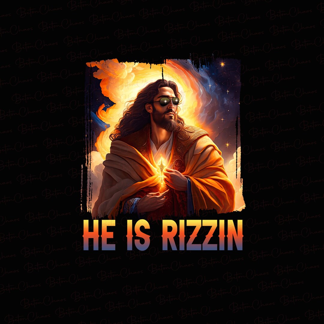 He is Rizzin Png Happy Easter Jesus Christ Faith Funny Graphic Tee ...