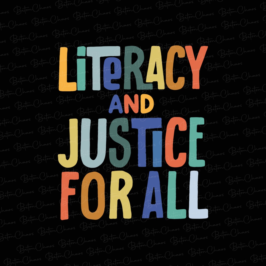 Literacy and Justice for All Png, ELA Teacher Shirt, Reading Teacher ...