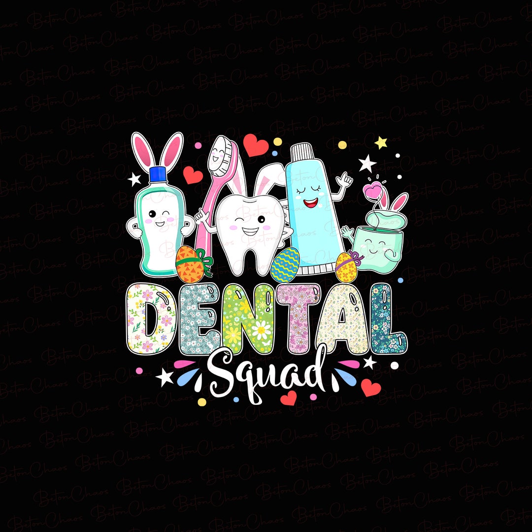 Easter Dental Squad Png, Easter Dentist Png, Dental Hygienist Png ...