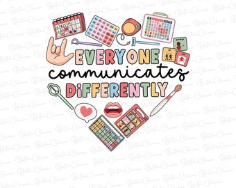 Everyone Communicates Differently Png, Sublimation Design Download ...