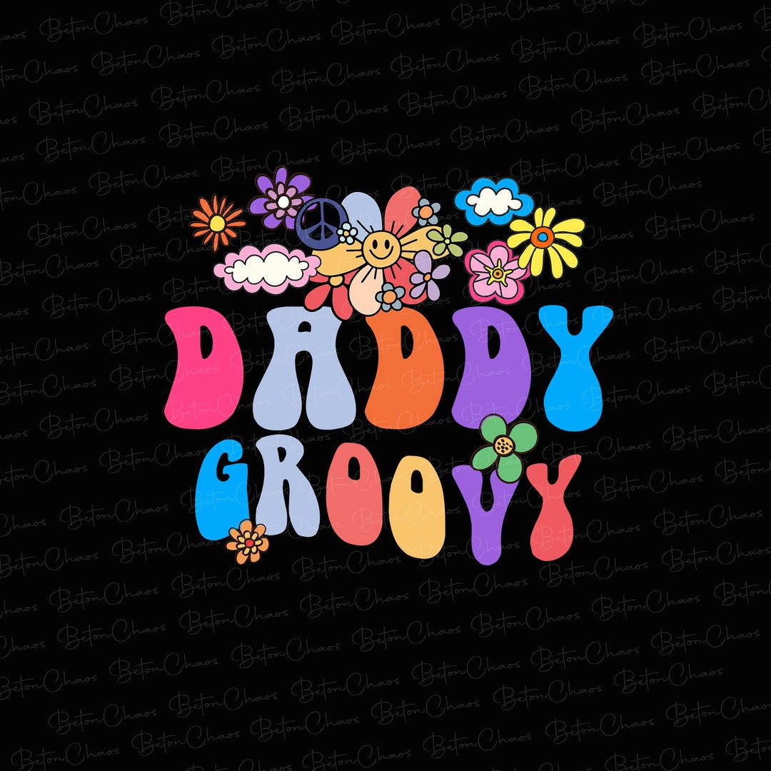Groovy Daddy Png Dad Shirt Png Matching Mom and Dad Shirt Groovy ...