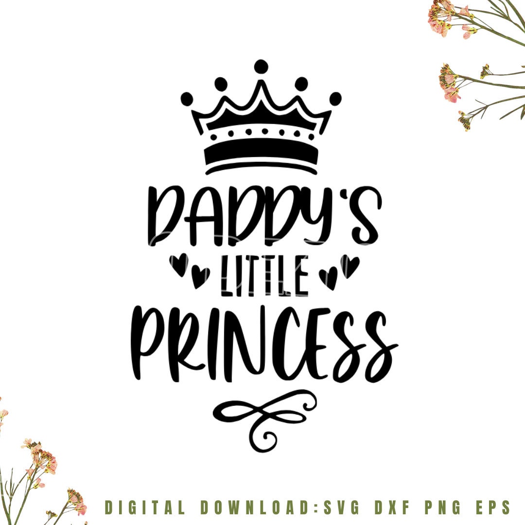 Daddy's Little Princess SVG, Princess Svg, Girls Svg, Cricut ...