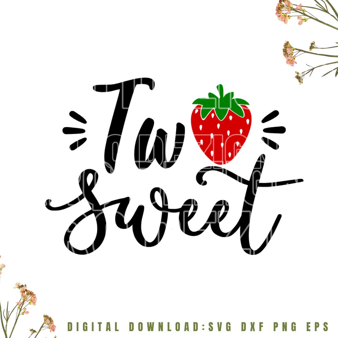 Two Sweet SVG ,layered SVG, Strawberry Svg, One Svg,1st Birthday ...
