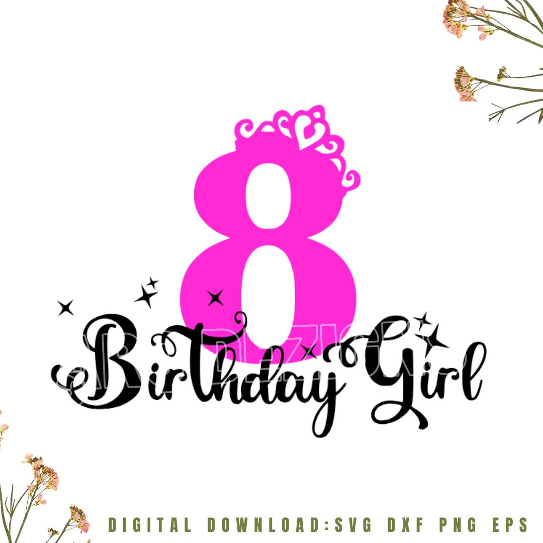 Princess 8th Birthday SVG, 8 Years Old Birthday Girl SVG, Cricut, Cut ...