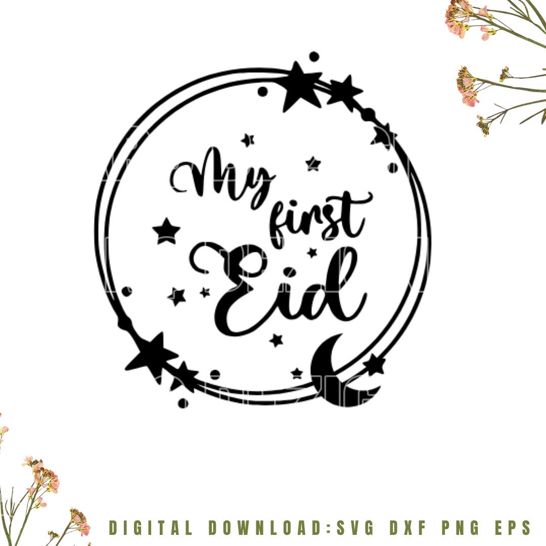 My First Eid Svg, Eid Svg, First Eid Svg, Baby Svg, Baby Grow Svg ...