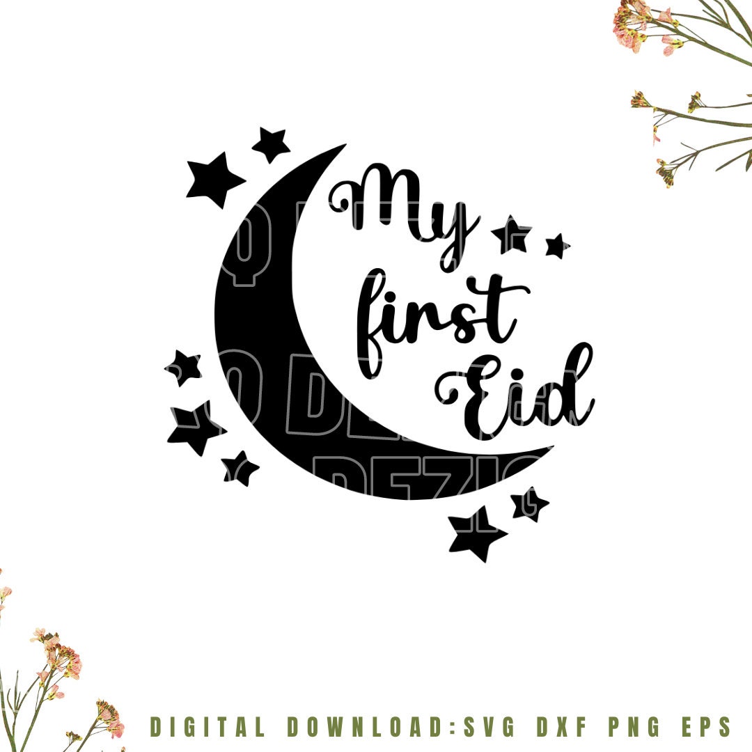 My First Eid Svg, Eid Svg, First Eid Svg, Baby Svg, Baby Grow Svg ...
