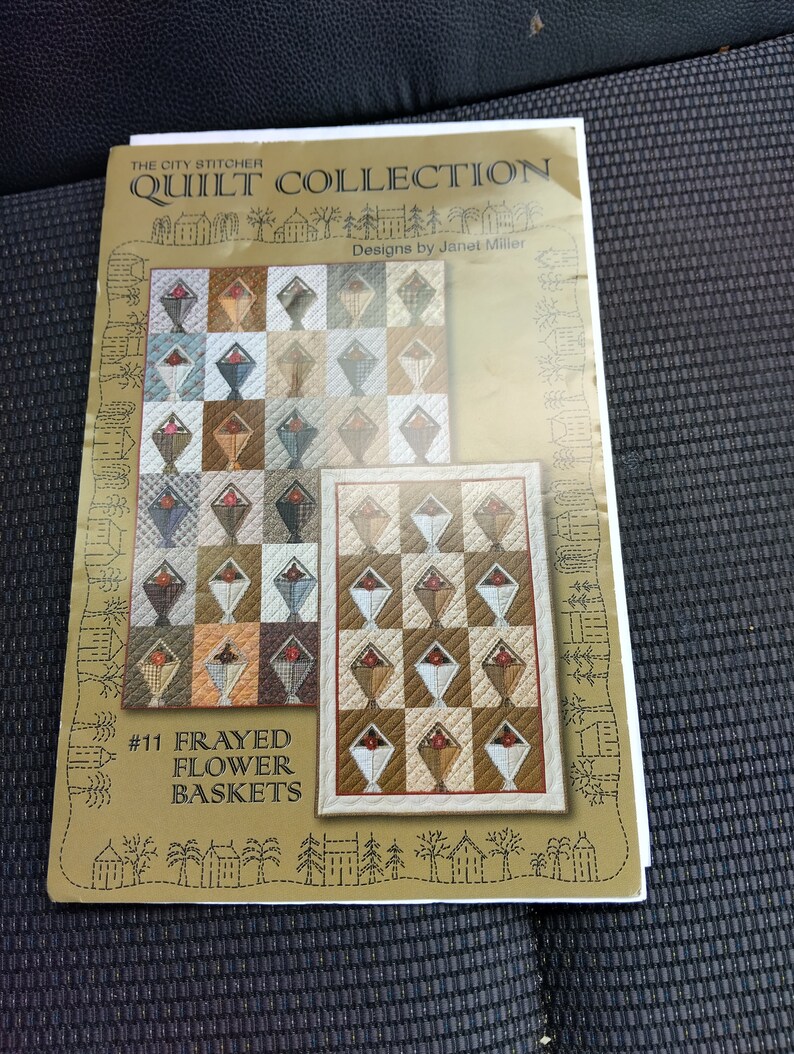 Frayed Flower Baskets Quilt Pattern the City Stitcher Quilt Collection ...