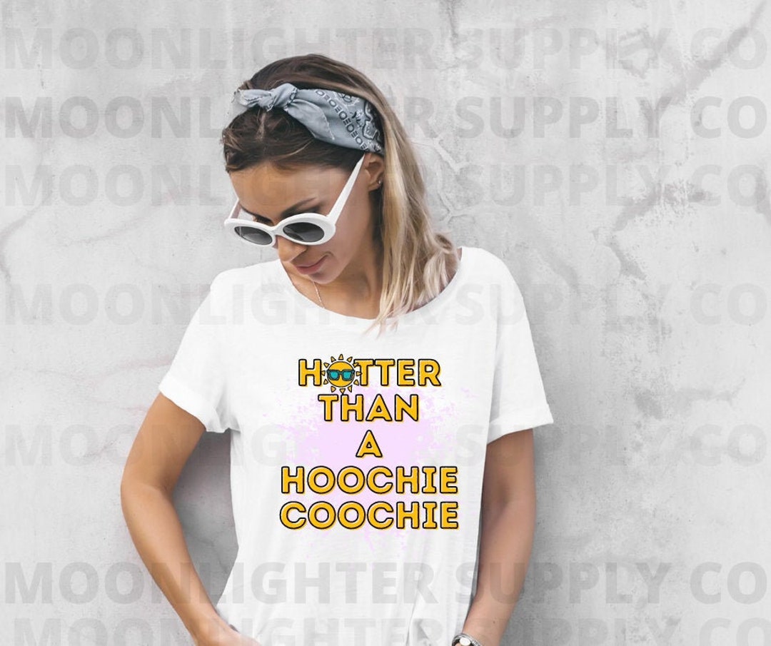 Hotter Than a Hoochie Coochie Digital Art PNG Commercial Use Country ...