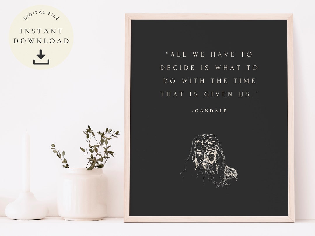 LOTR Gandalf Poster, J.R.R. Tolkien Print, Tolkien Book Quote, Middle ...
