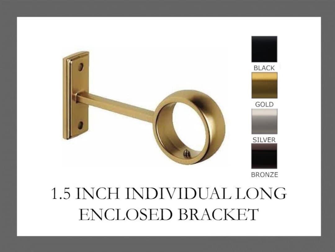 1.5 Inch Diameter- Long Fully Enclosed Bracket- Available in Gold ...