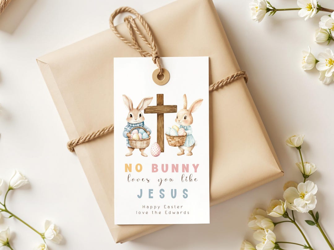 No Bunny Loves You Like Jesus Easter Gift Tag Template, Printable ...