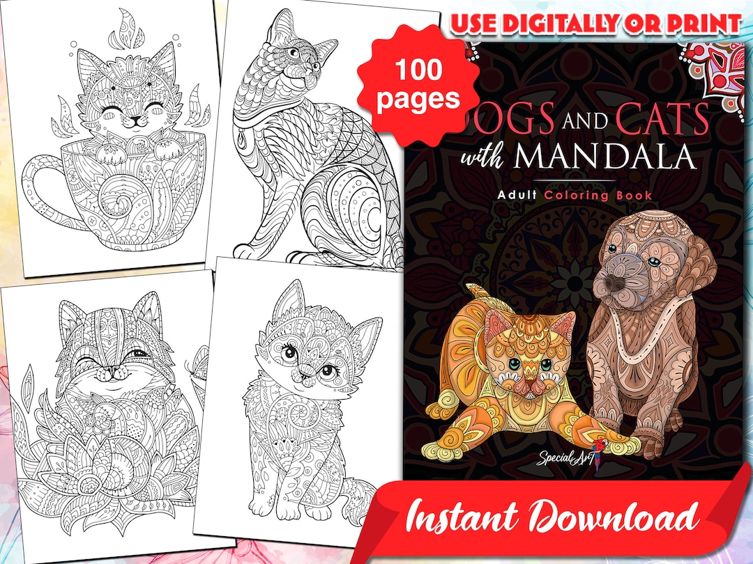 Dogs and Cats With Mandalas: an Adult Coloring Book With 100 Coloring ...