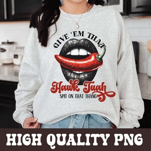 Hawk Tuah Spit on That Thang PNG, Funny Saying Hawk Tuah Sublimation ...